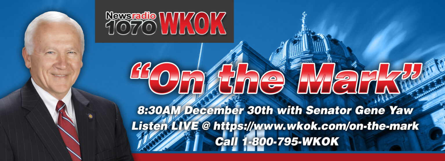 TUNE IN: Senator Yaw Joins WKOK’s “On The Mark” Program December 30th ...